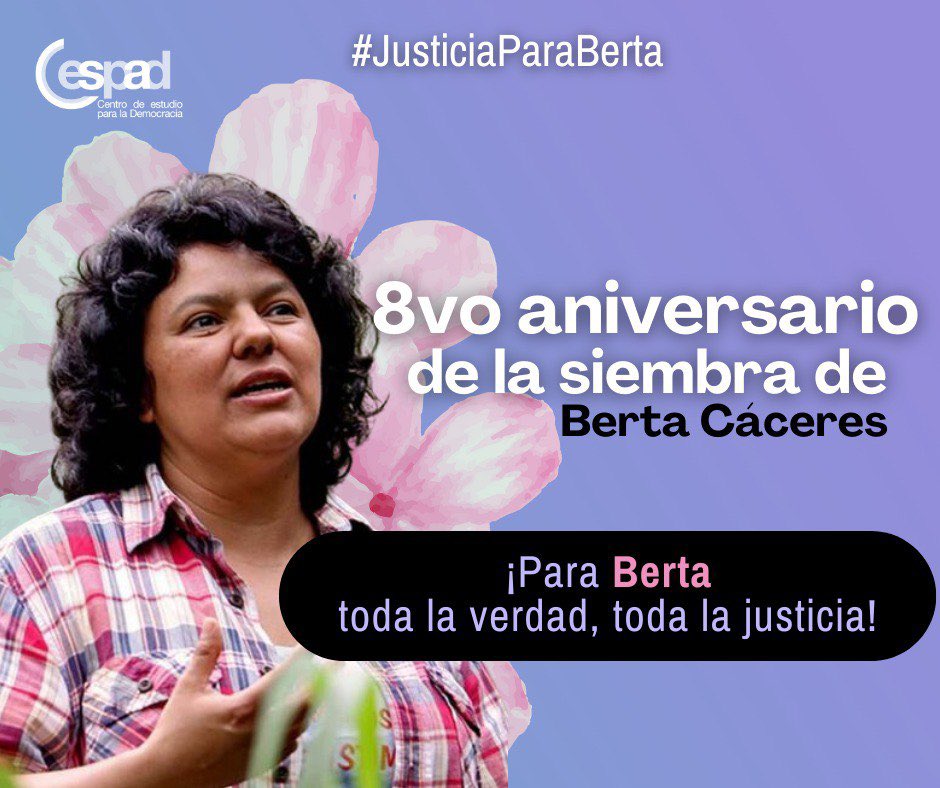 Honduras Ocho Años Después Del Asesinato De Berta Cáceres Exigimos
